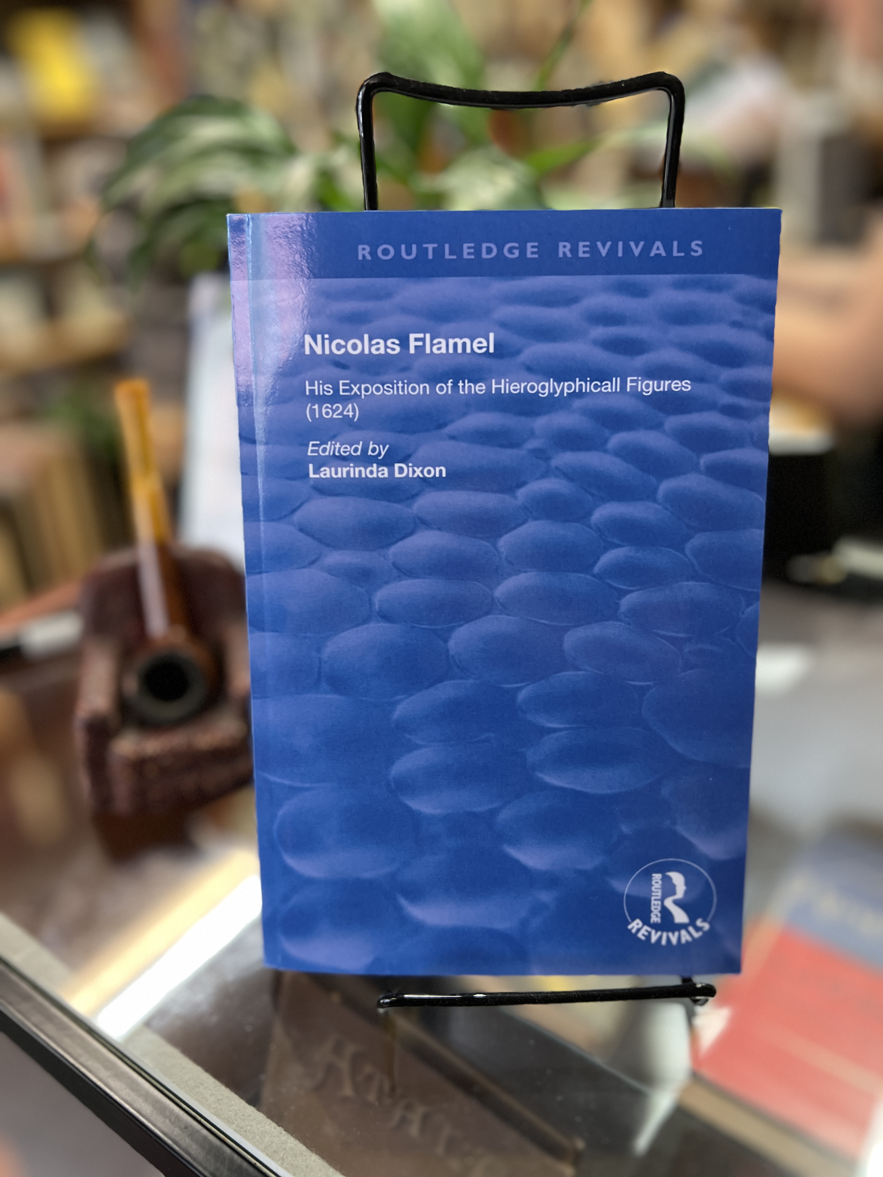 Nicolas Flamel: His Exposition of the Hieroglyphicall Figures