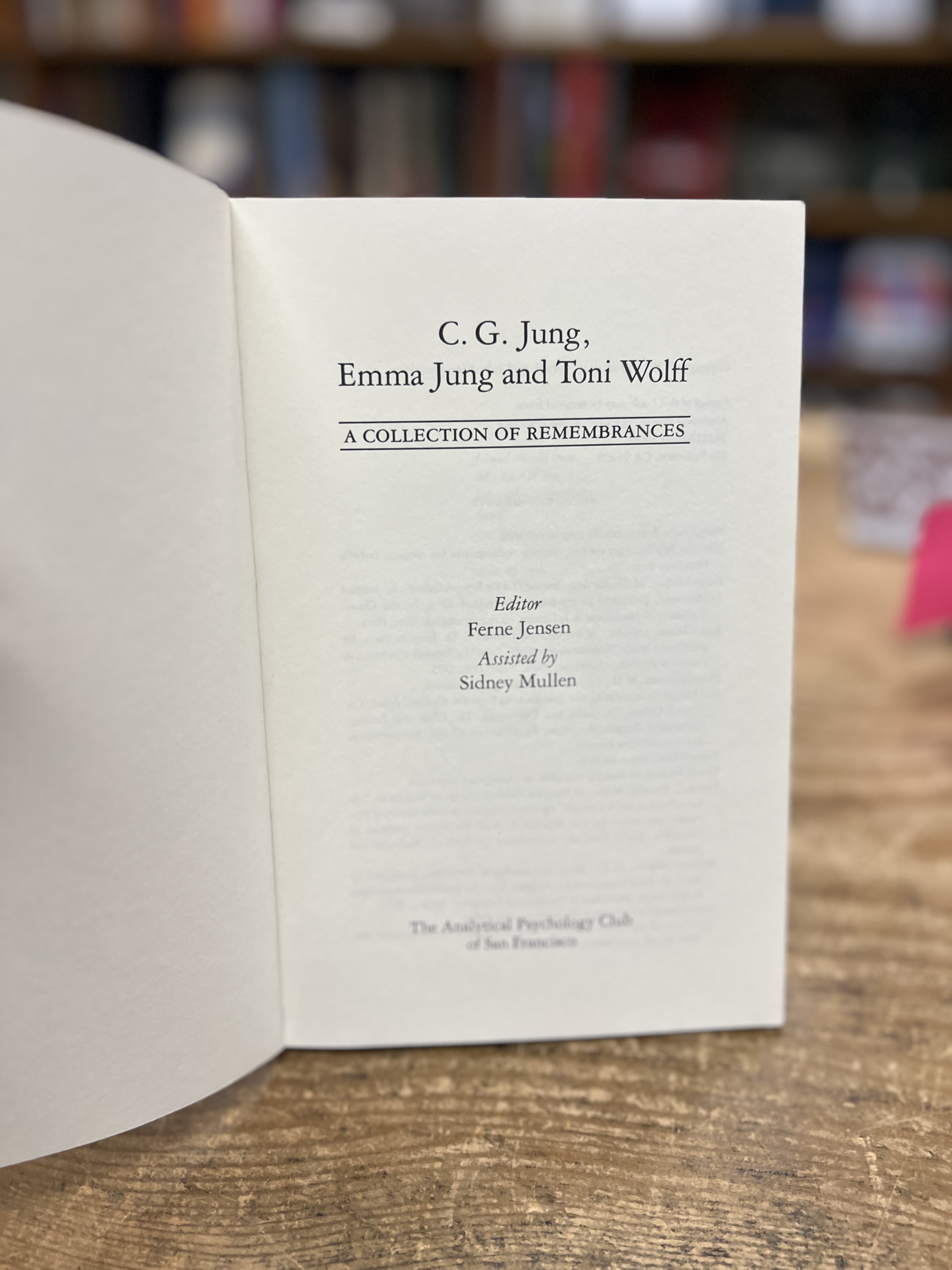 "C.G. Jung, Emma Jung and Toni Wolff: A Collection of Remembrances.